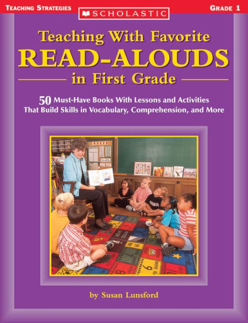 Teaching With Favorite Read-Alouds in First Grade: 50 Must-Have Books ...