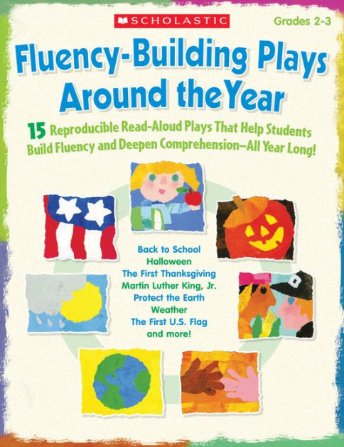 Fluency-Building Plays Around the Year: 15 Reproducible Read-Aloud ...