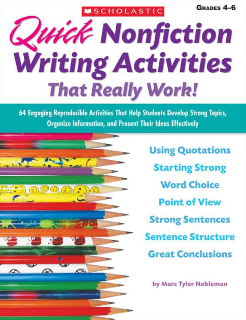 Quick Nonfiction Writing Activities That Really Work!: 64 Engaging ...
