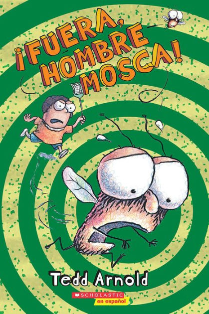 ¡Fuera, Hombre Mosca! by Tedd Arnold, Paperback | Barnes & Noble®