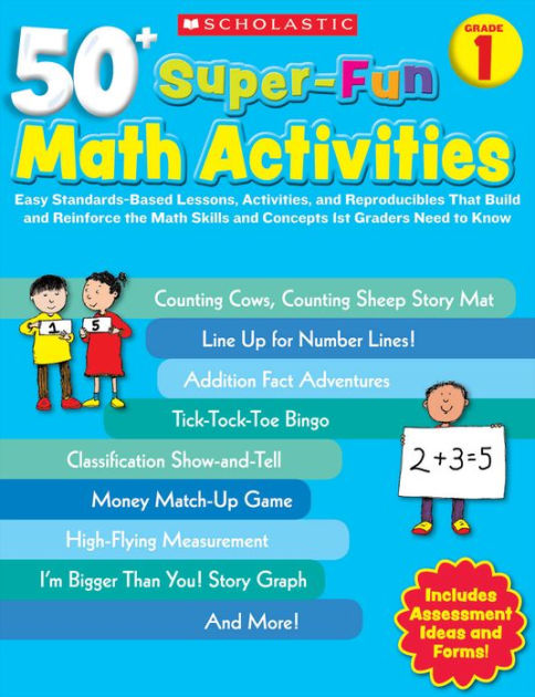 50+ Super-Fun Math Activities: Grade 1: Easy Standards-Based Lessons ...