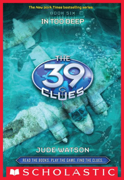 In Too Deep (The 39 Clues Series #6) by Jude Watson | eBook | Barnes ...