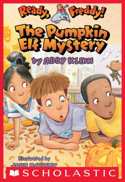 The Pumpkin Elf Mystery (Ready, Freddy! Series #11) by Abby Klein, John ...