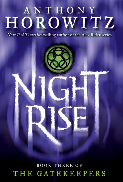 Nightrise (The Gatekeepers Series #3) by Anthony Horowitz | eBook | Barnes & Noble®
