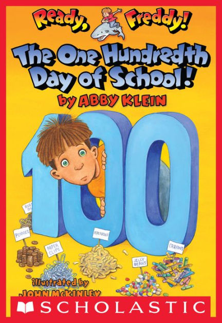 The One Hundredth Day of School! (Ready, Freddy! Series #13) by Abby ...