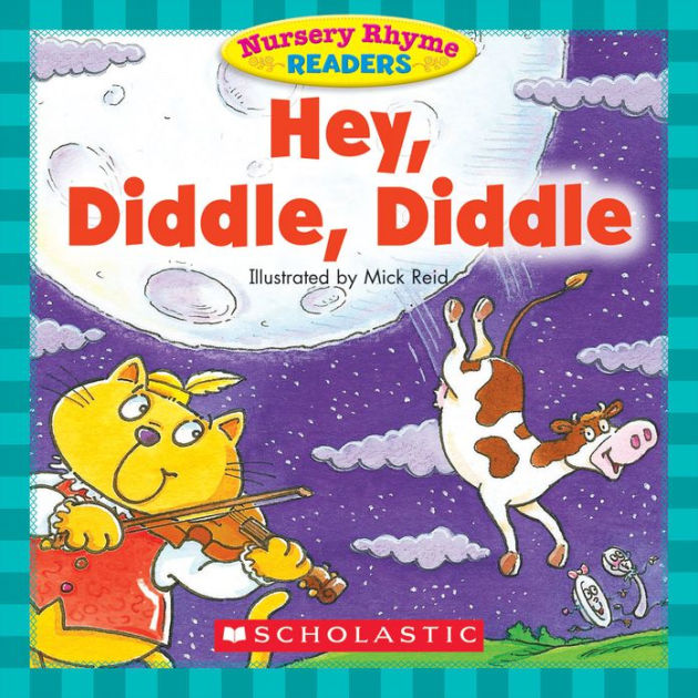 Nursery Rhyme Readers: Hey, Diddle, Diddle by Liza Charlesworth | eBook ...