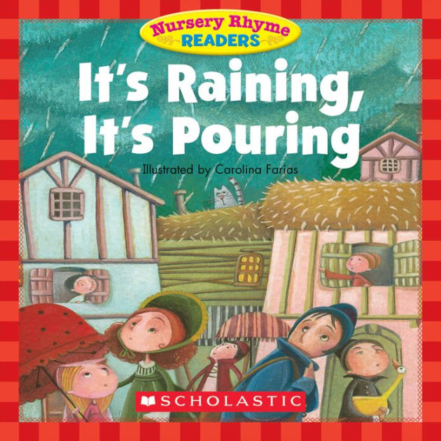Nursery Rhyme Readers: It's Raining, It's Pouring by Liza Charlesworth ...