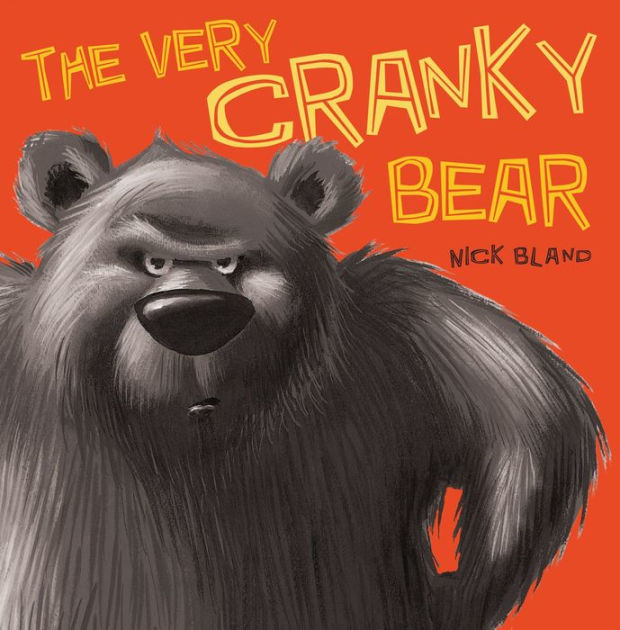The Very Cranky Bear by Nick Bland, Hardcover | Barnes & Noble®