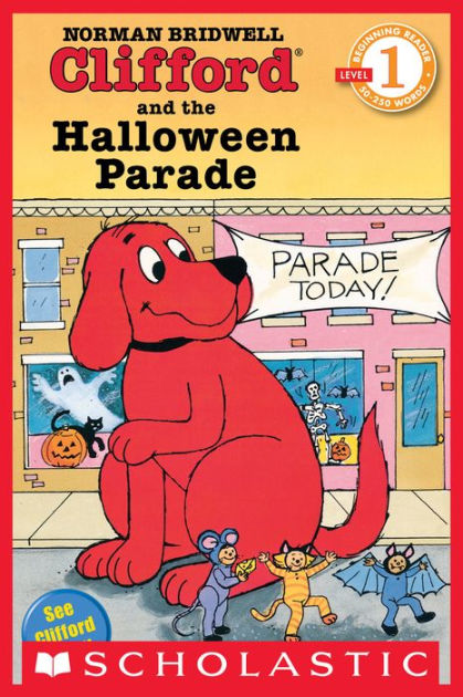 Clifford and the Halloween Parade (Scholastic Reader, Level 1) by ...