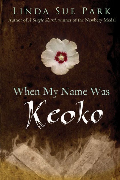 When My Name Was Keoko by Linda Sue Park, Paperback | Barnes & Noble®