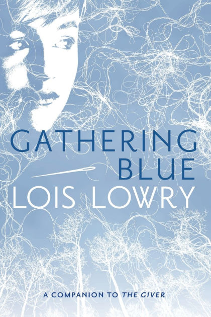 Gathering Blue (Giver Quartet #2) by Lois Lowry, Paperback | Barnes ...