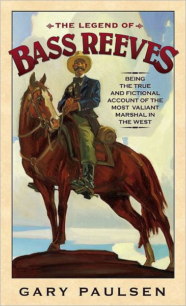 Legend Of Bass Reeves By Gary Paulsen Nook Book Ebook Barnes And Noble®
