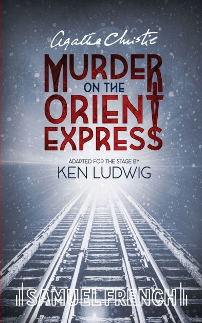 Agatha Christie's Murder on the Orient Express by Agatha Christie, Ken ...