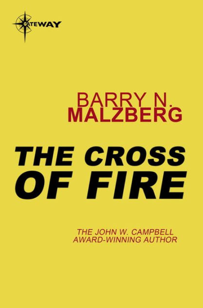The Cross of Fire by Barry N. Malzberg | eBook | Barnes & Noble®