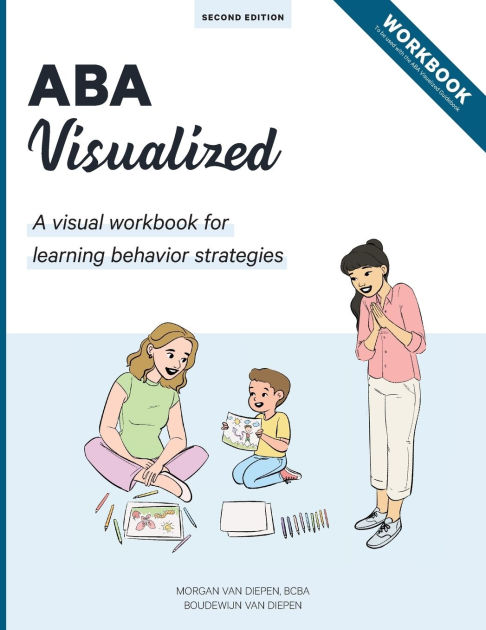 ABA Visualized Workbook 2nd Edition: A visual workbook for learning ...