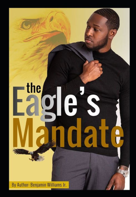 Eagle's Mandate by Steve Johnson, MLM Graphics & Design, Benjamin D Williams Jr, Paperback ...