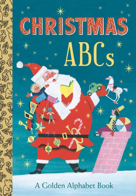 Christmas ABCs: A Golden Alphabet Book by Andrea Posner-Sanchez ...