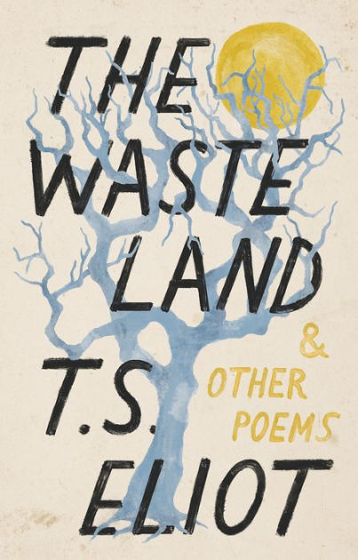The Waste Land and Other Poems by T. S. Eliot, Paperback | Barnes & Noble®