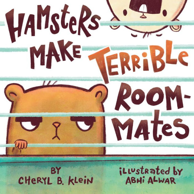Hamsters Make Terrible Roommates by Cheryl Klein, Abhi Alwar, Hardcover ...