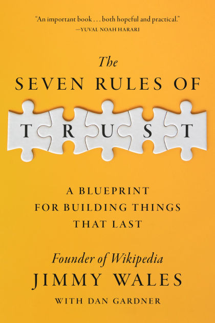 The Seven Rules of Trust: A Blueprint for Building Things That Last by Jimmy Wales, Hardcover ...