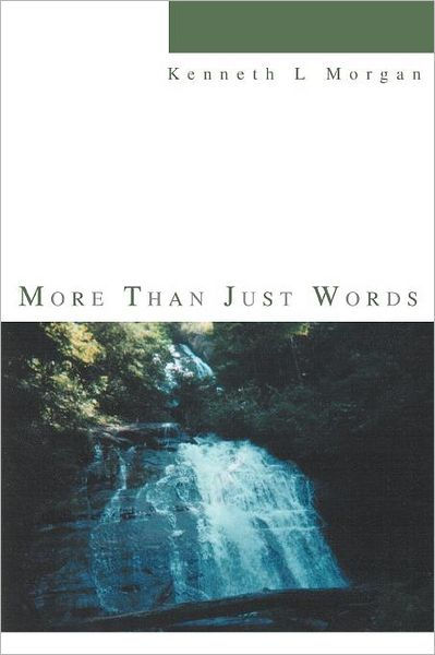 More Than Just Words by Kenneth L. Morgan, Paperback | Barnes & Noble®