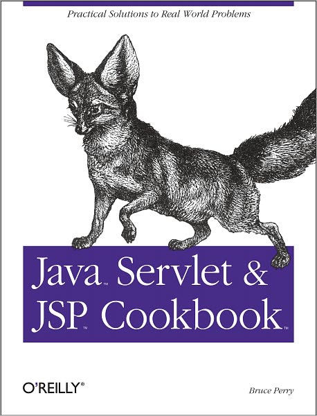 Java Servlet And Jsp Cookbook Practical Solutions To Real World Problems