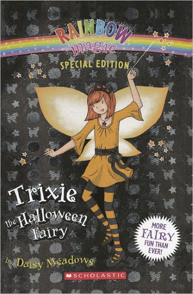 Trixie the Halloween Fairy (Rainbow Magic Series: Special Edition ...