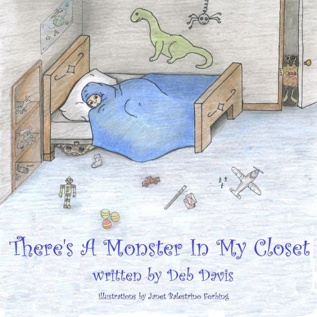 There's A Monster In My Closet by Deb Davis, Paperback | Barnes & Noble®