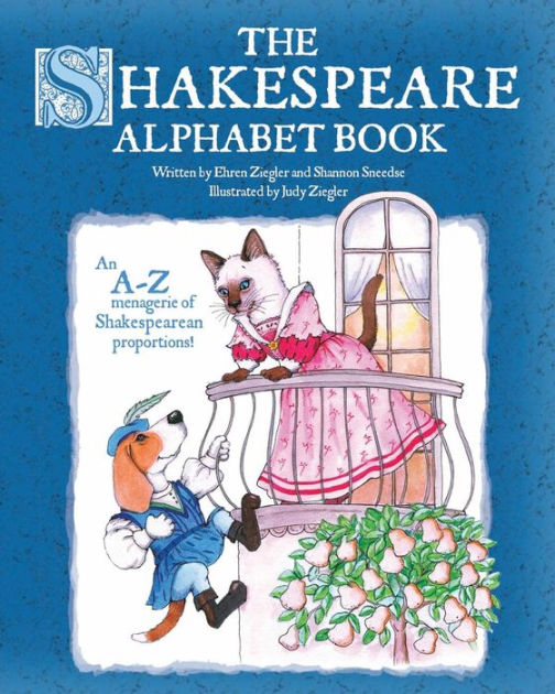 The Shakespeare Alphabet Book: An A-Z menagerie of Shakespearean ...