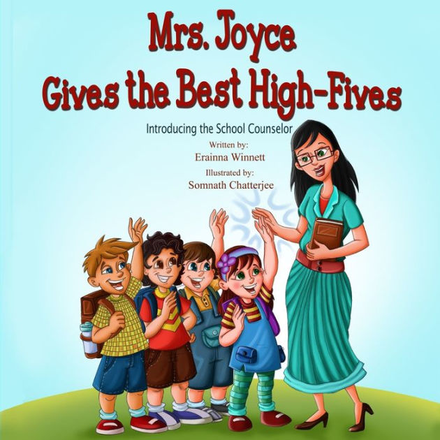 Mrs. Joyce Gives the Best High-Fives: Introducing the School Counselor ...