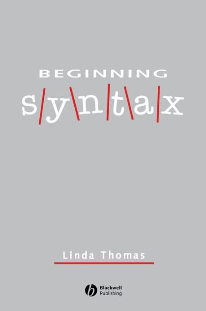 Beginning Syntax / Edition 1 by Linda Thomas | 9780631188261 | Paperback | Barnes & Noble®