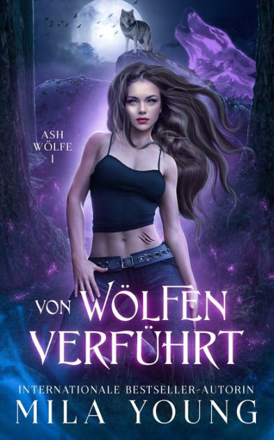 Von Wï¿½lfen Verfï¿½hrt: Eine Alpha Werwolf-Romanze by Mila Young, Paperback | Barnes & Noble®