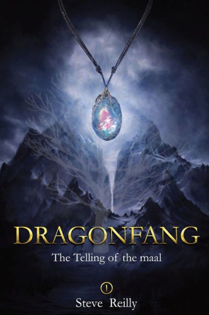 Dragonfang: The Telling of the Maal Book 1 by Stephen Reilly, Paperback | Barnes & Noble®