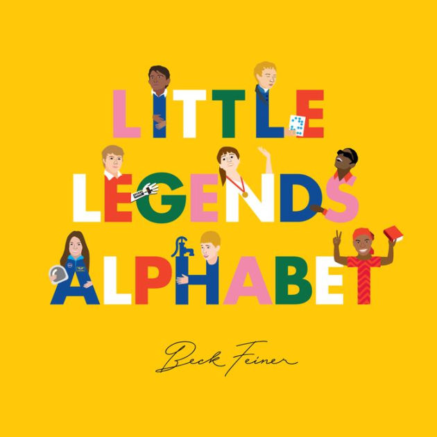 Little Legends Alphabet by Beck Feiner, Hardcover | Barnes & Noble®