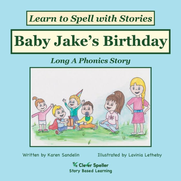 Baby Jake's Birthday: Decodable Sound Phonics Reader for Long A Word ...