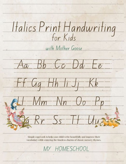 Italic Print Handwriting for Kids with Mother Goose: Simple copywork to ...