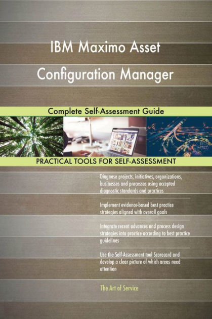 IBM Maximo Asset Configuration Manager Complete Self-Assessment Guide by Gerardus Blokdyk ...