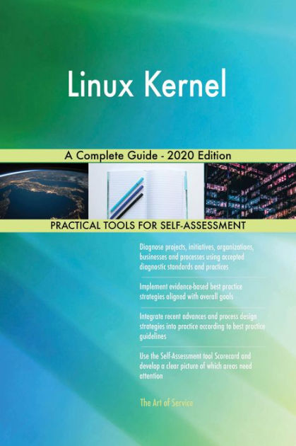 Linux Kernel A Complete Guide - 2020 Edition by Gerardus Blokdyk | eBook | Barnes & Noble®