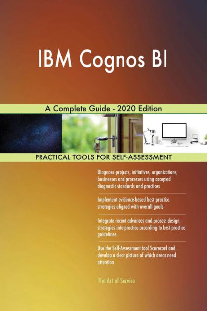 IBM Cognos BI A Complete Guide - 2020 Edition by Gerardus Blokdyk | eBook | Barnes & Noble®