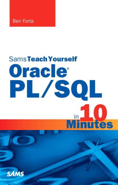 Sams Teach Yourself Oracle Plsql In 10 Minutes By Ben Forta Ebook Barnes And Noble® 1772