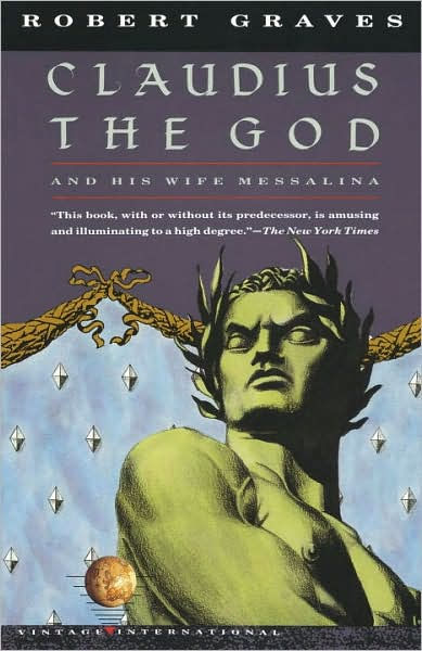 Claudius The God And His Wife Messalina By Robert Graves Paperback Barnes And Noble®