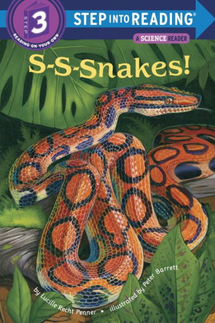S-S-Snakes! (Step into Reading Book Series: A Step 3 Book) by Lucille Recht Penner, Peter ...