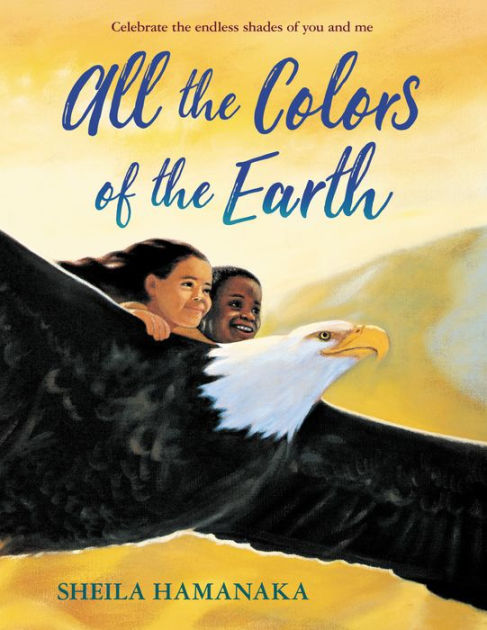 All the Colors of the Earth by Sheila Hamanaka, Paperback | Barnes & Noble®