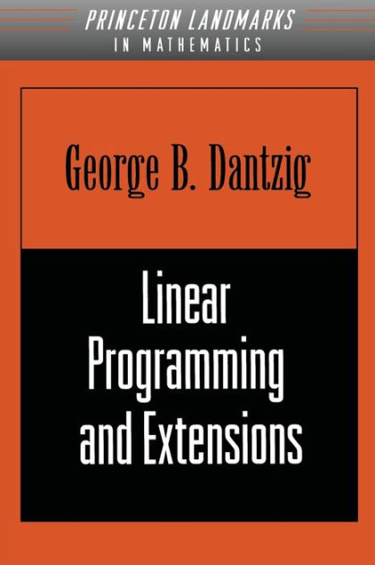 Linear Programming and Extensions by George B. Dantzig, Paperback | Barnes & Noble®