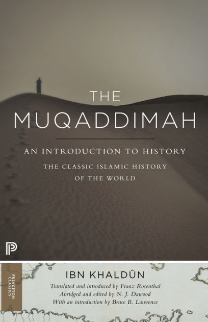 The Muqaddimah: An Introduction to History - Abridged Edition by Ibn ...