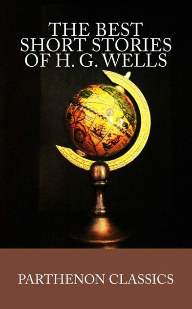 The Best Short Stories of H.G. Wells by H. G. Wells, Paperback | Barnes ...
