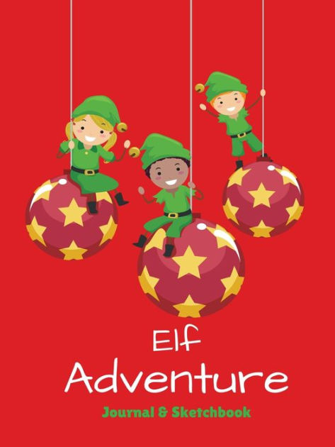 Elf Adventure Journal: Daily Adventure Activity Book & Sketchbook by ...