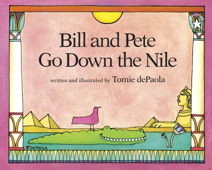 Bill and Pete Go Down the Nile by Tomie dePaola, Paperback | Barnes ...