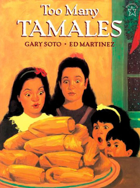Too Many Tamales by Gary Soto, Ed Martinez, Paperback | Barnes & Noble®