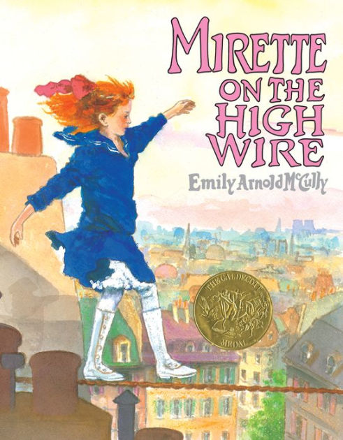 Mirette on the High Wire (Caldecott Medal Winner) by Emily Arnold ...
